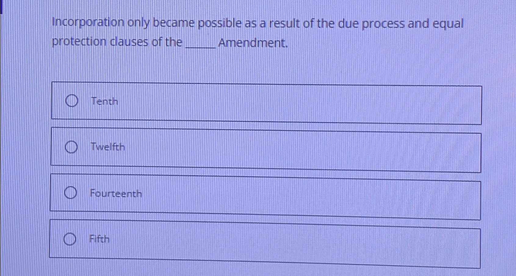 Solved Incorporation only became possible as a result of the | Chegg.com