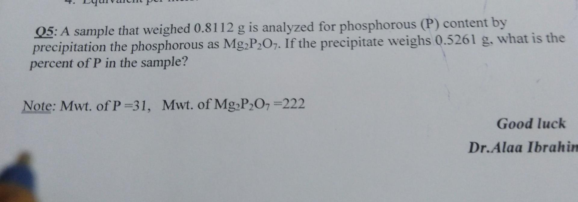 Solved Q5: A sample that weighed 0.8112 g is analyzed for | Chegg.com