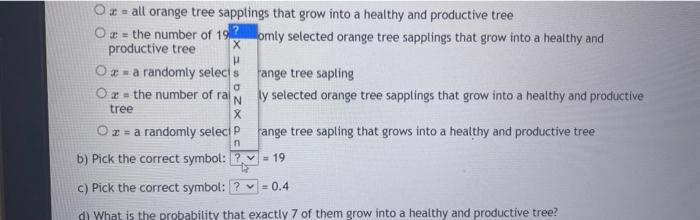 Solved If an orange tree sapling is planted, it has a 40% | Chegg.com
