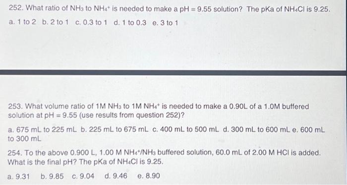 Solved 252. What ratio of NH3 to NH4+is needed to make a | Chegg.com