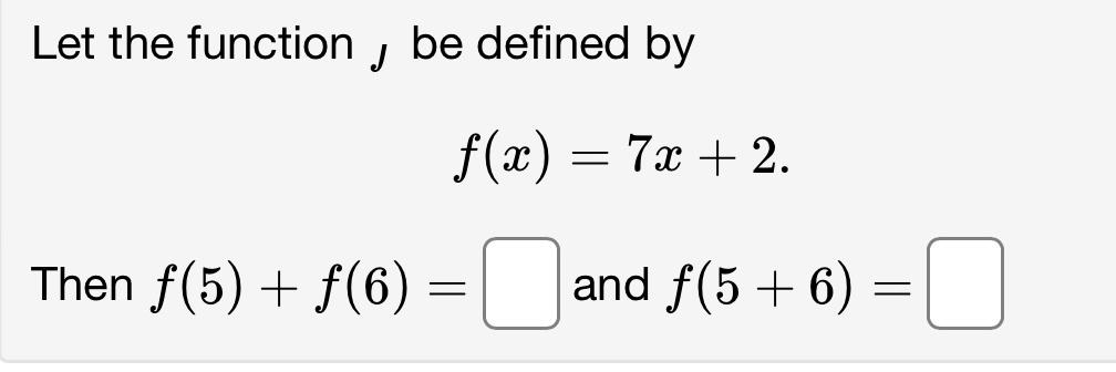 Solved Let the function, be defined byf(x)=7x+2.Then | Chegg.com