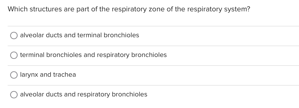 Solved Which structures are part of the respiratory zone of | Chegg.com
