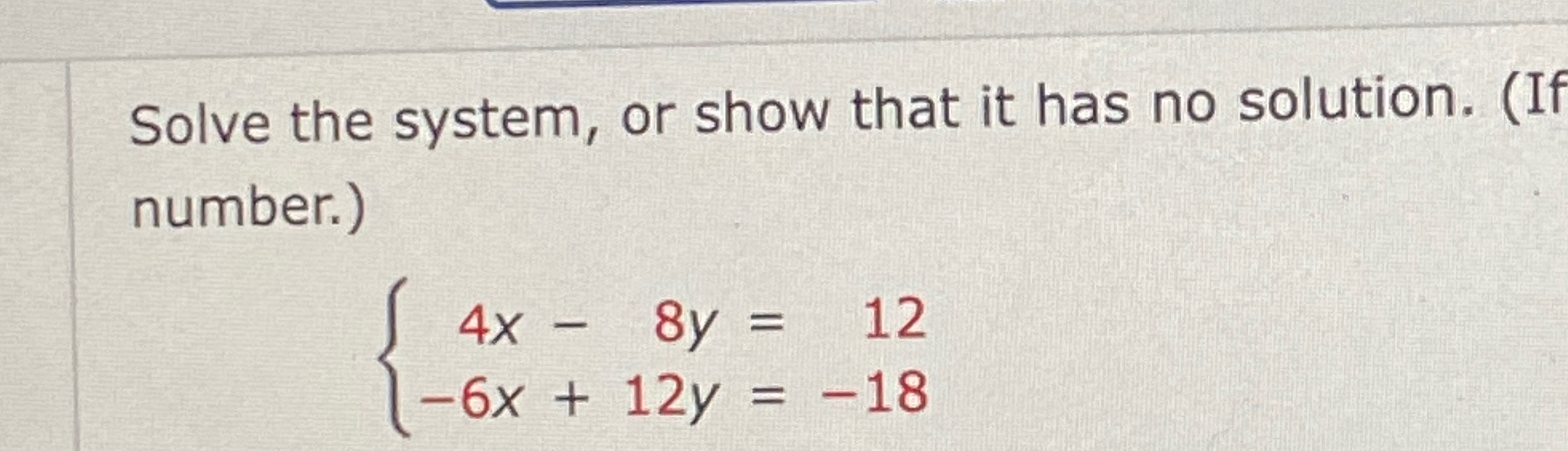 Solved Solve the system, or show that it has no solution. | Chegg.com