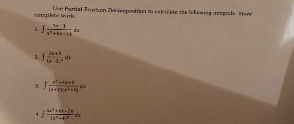 Solved Use Partial Fraction Decomposition to calculate the | Chegg.com