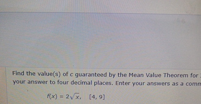 Solved Find the value(s) ﻿of c ﻿guaranteed by the Mean Value | Chegg.com