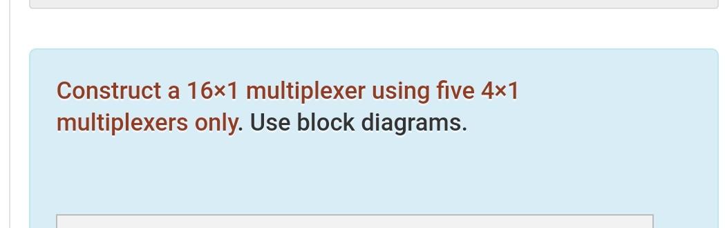 Solved Construct a 16x1 multiplexer using five 4x1 | Chegg.com