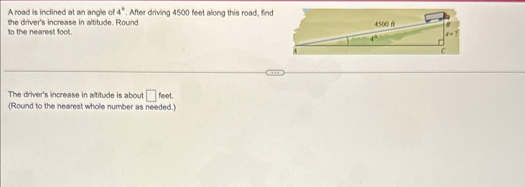 Solved A road is inclined at an angle of 4°. ﻿After driving | Chegg.com