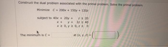 Solved Construct the dual problem associated with the primal | Chegg.com
