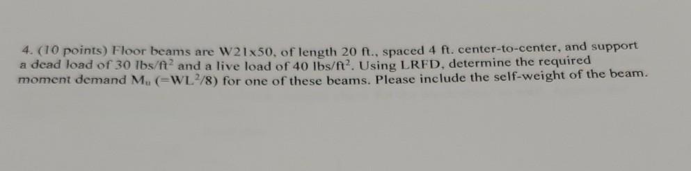 Solved 4. (10 points) Floor beams are W21x50. of length 20 | Chegg.com