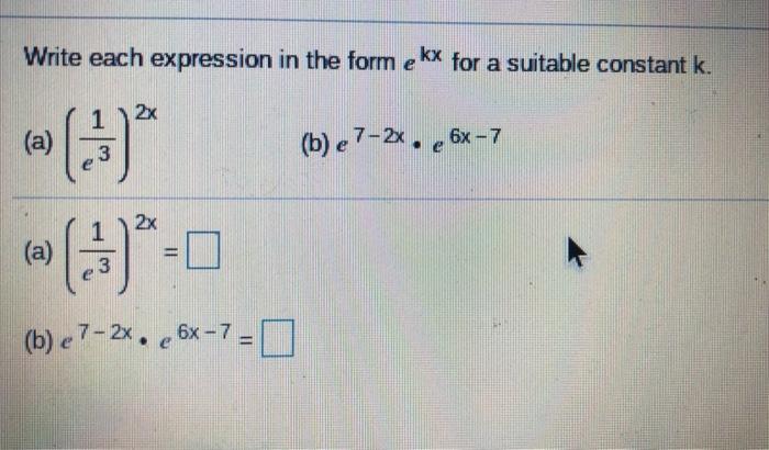 Solved Write each expression in the form e kx for a suitable | Chegg.com