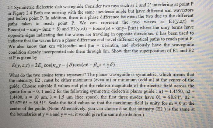 Solved 2.1 Symmetric dielectric slab waveguide Consider two | Chegg.com