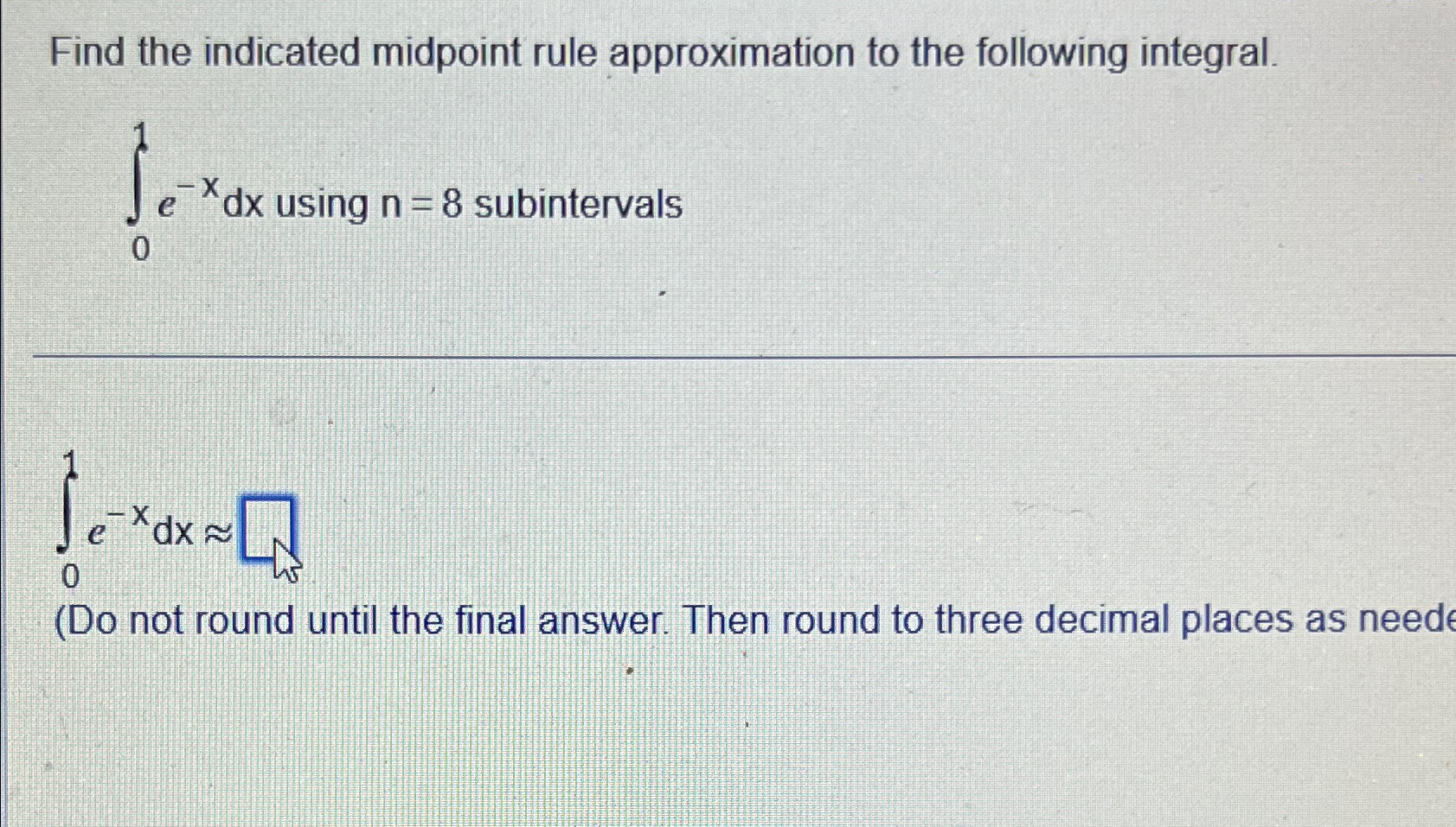 Solved Find the indicated midpoint rule approximation to the | Chegg.com