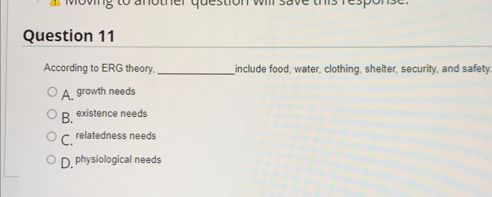 Solved Question 11According to ERG theory, include food, | Chegg.com