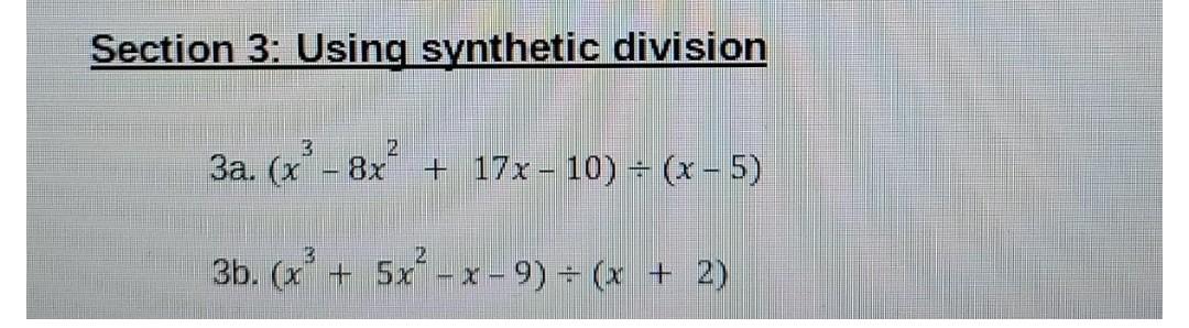 Solved Section 3: Using synthetic division 3 2 3a. (x - 8x + | Chegg.com