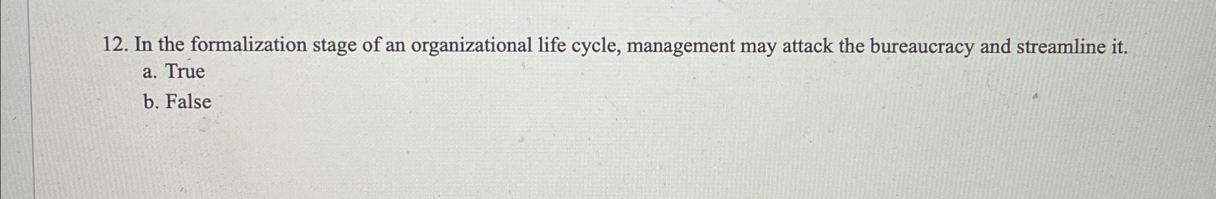 Solved In the formalization stage of an organizational life | Chegg.com