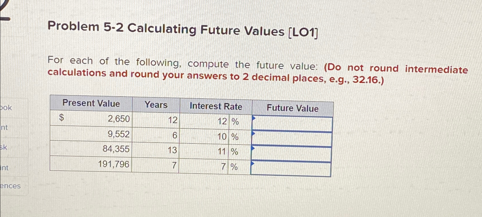 Solved Problem 5-2 ﻿Calculating Future Values [LO1]For each | Chegg.com
