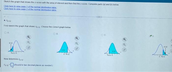 Solved Sketch the graph that shows the z-score wh the area | Chegg.com