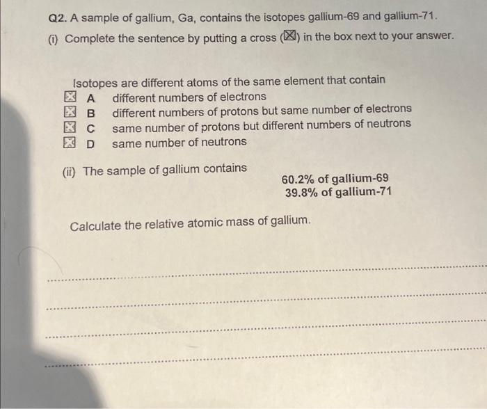 Solved Q2. A sample of gallium, Ga, contains the isotopes | Chegg.com