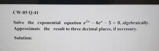 Solved CW-05 ﻿Q:41Solve the exponential equation | Chegg.com