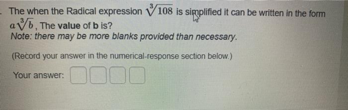 Solved - The when the Radical expression 108 is simplified | Chegg.com