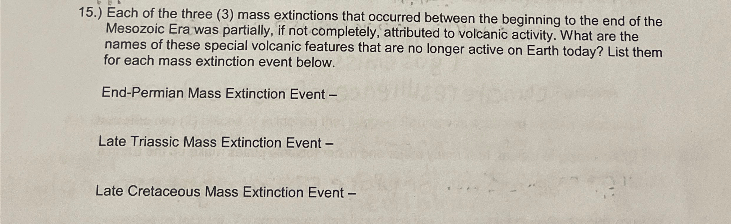 Solved 15.) ﻿Each of the three (3) ﻿mass extinctions that | Chegg.com