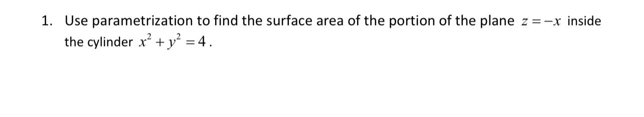 Solved Use parametrization to find the surface area of the | Chegg.com
