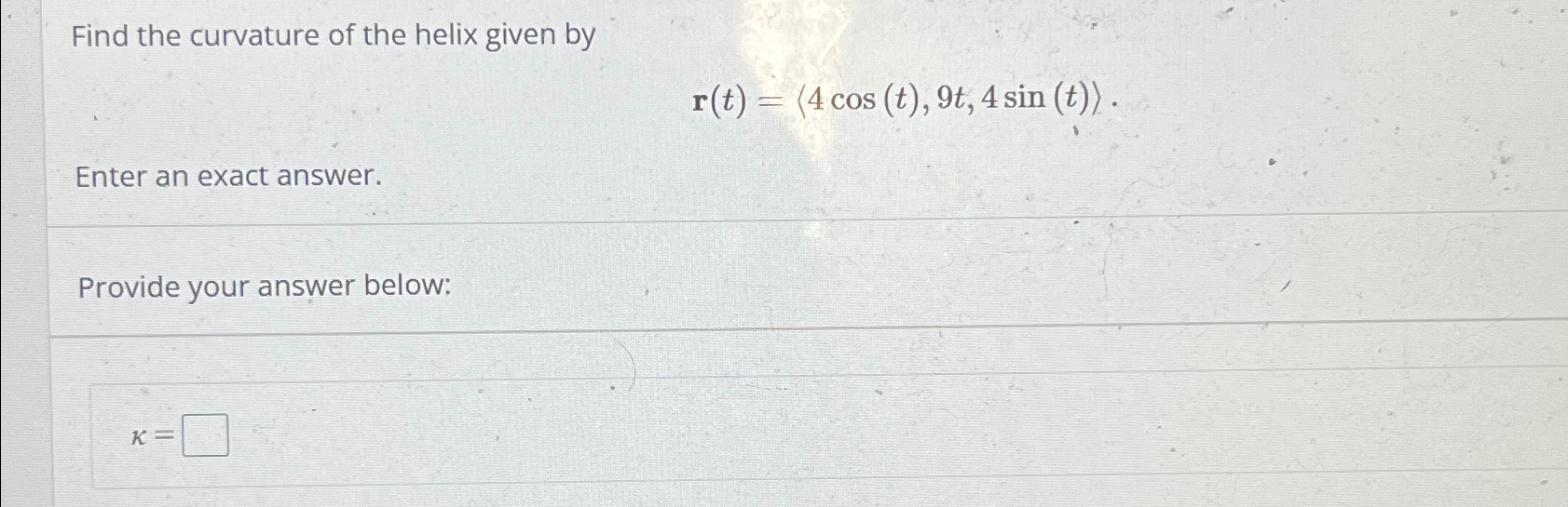 Solved Find the curvature of the helix given | Chegg.com
