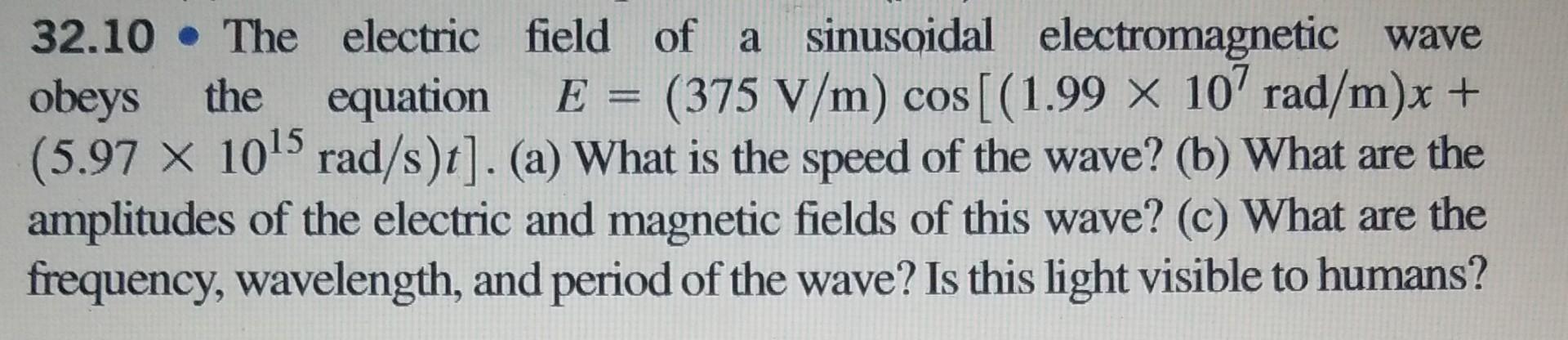 Solved 32.10 - The electric field of a sinusoidal | Chegg.com