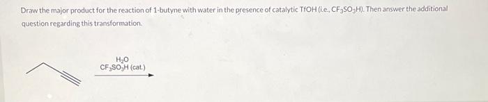 Solved Draw the major product for the reaction of 1 -butyne | Chegg.com