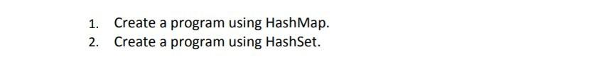 Solved 1. Create a program using HashMap. Create a program | Chegg.com