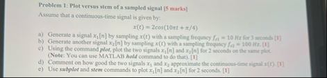 Solved Problem 1: Plot versus stem of a sampled signal [ 5 | Chegg.com