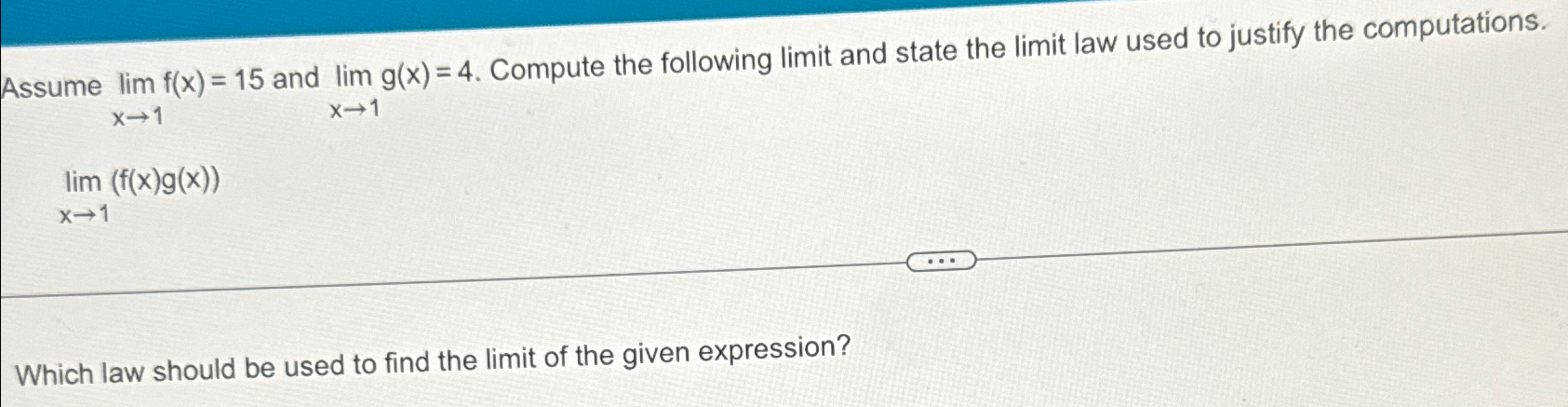Solved Assume limx→1f(x)=15 ﻿and limx→1g(x)=4. ﻿Compute the | Chegg.com
