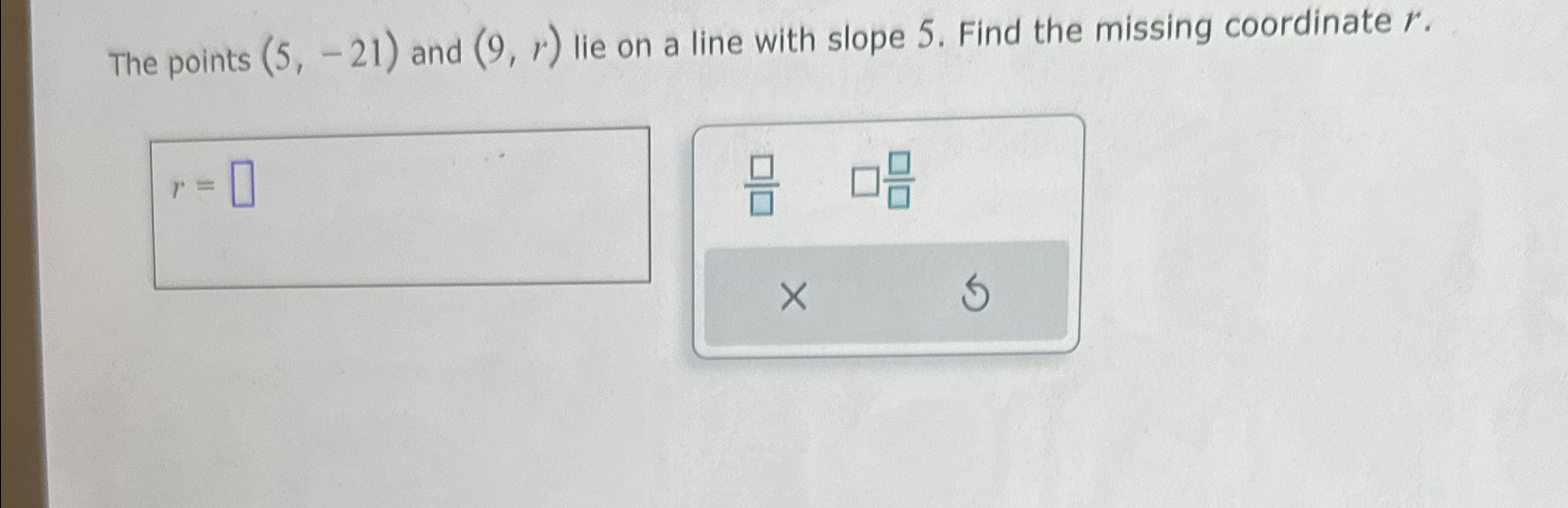 Solved The points (5,-21) ﻿and (9,r) ﻿lie on a line with | Chegg.com