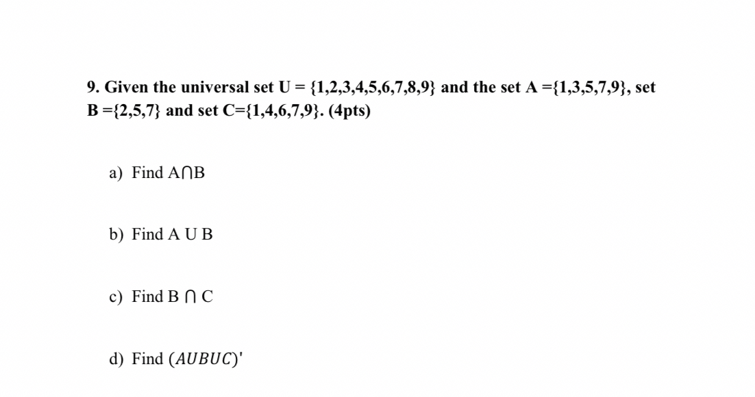 Solved Given the universal set U={1,2,3,4,5,6,7,8,9} ﻿and | Chegg.com