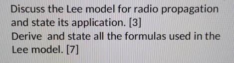 Solved Discuss the Lee model for radio propagation and state | Chegg.com