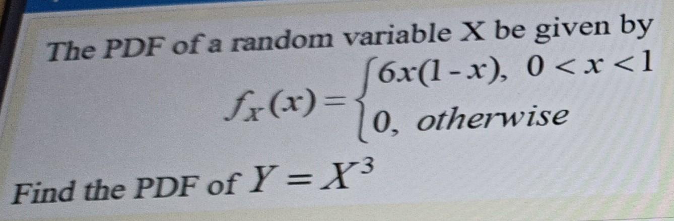 Solved The PDF of a random variable X be given by 6x (x) = { | Chegg.com