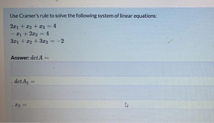 Solved Use Cramer's rule to solve the following system of | Chegg.com
