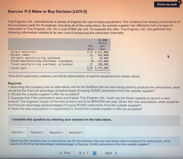 Solved Check my work Exercise 11-3 Make or Buy Decision | Chegg.com