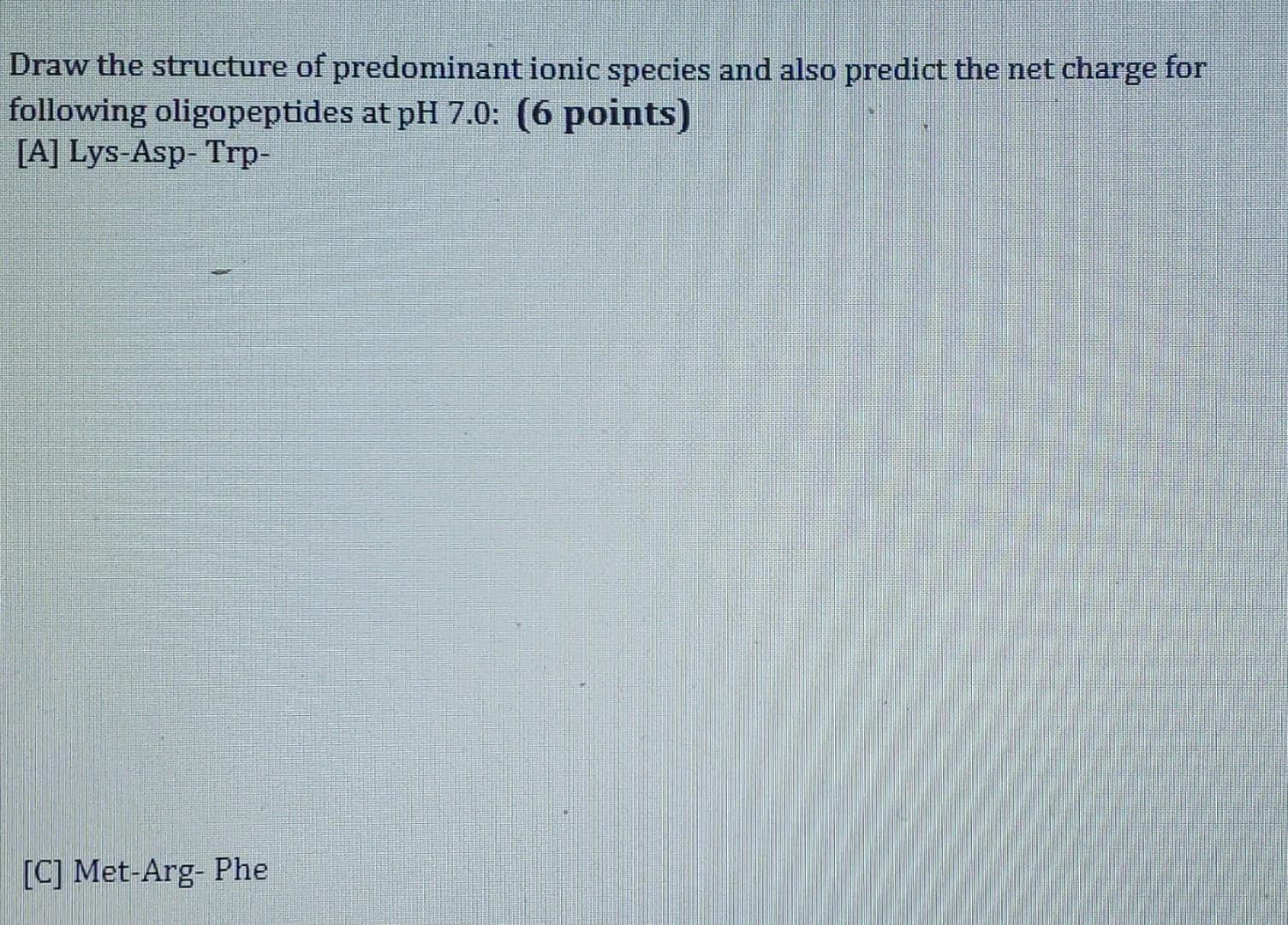 Solved Draw the structure of predominant ionic species and | Chegg.com
