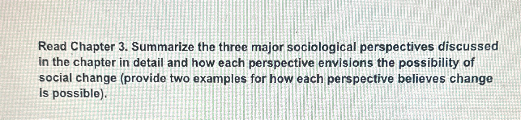 Solved Read Chapter 3. ﻿Summarize the three major | Chegg.com
