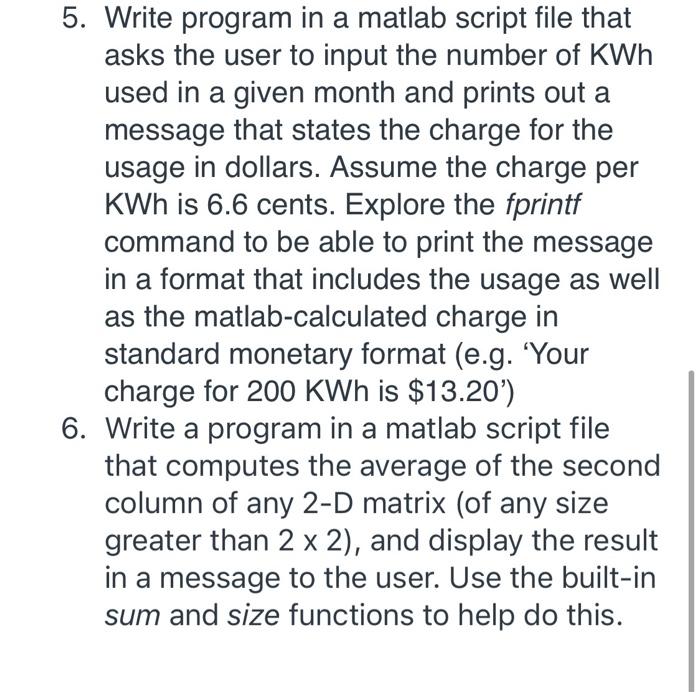 Solved 5 Write Program In A Matlab Script File That Asks