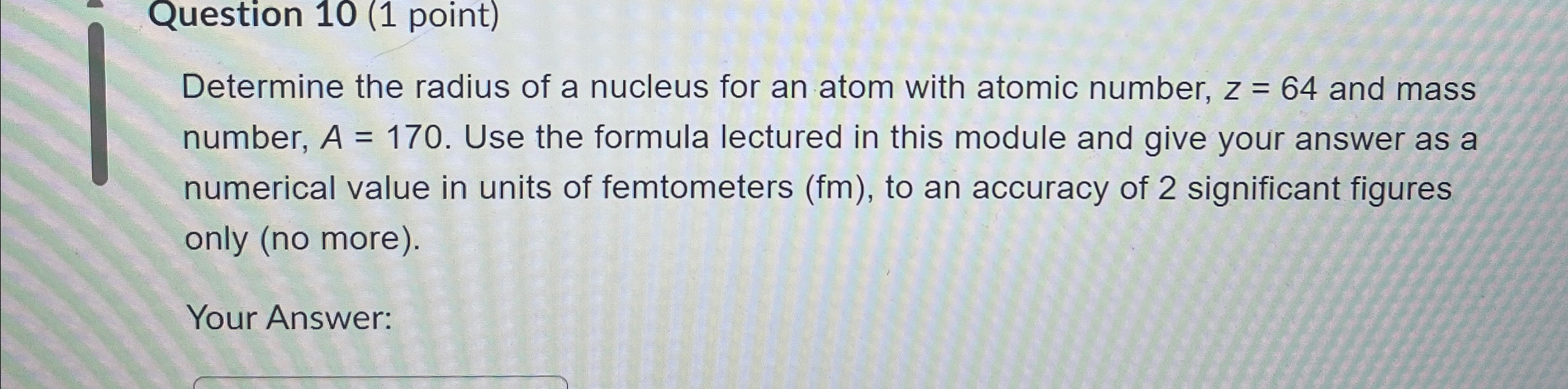 Solved Question 10 (1 ﻿point)Determine the radius of a | Chegg.com