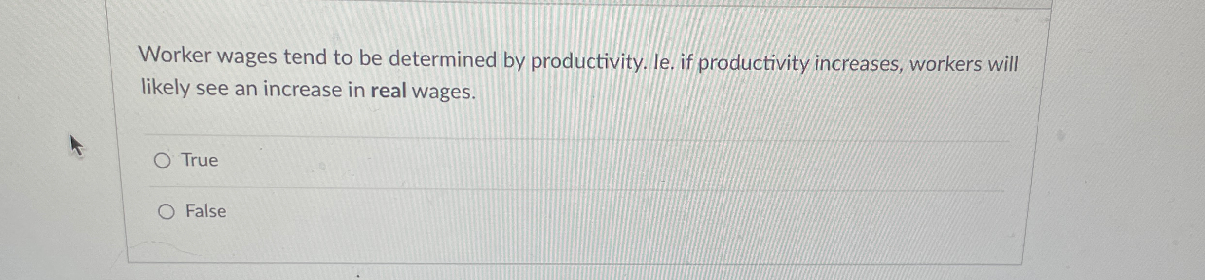 Solved Worker wages tend to be determined by productivity. | Chegg.com