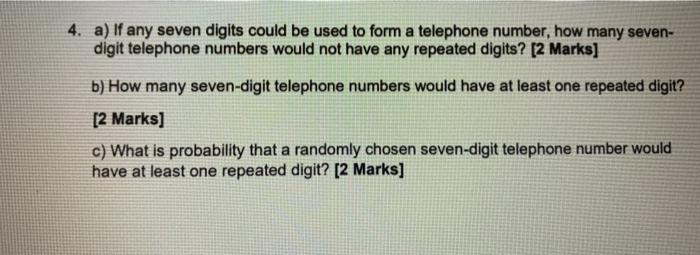 Solved 4. a) If any seven digits could be used to form a | Chegg.com