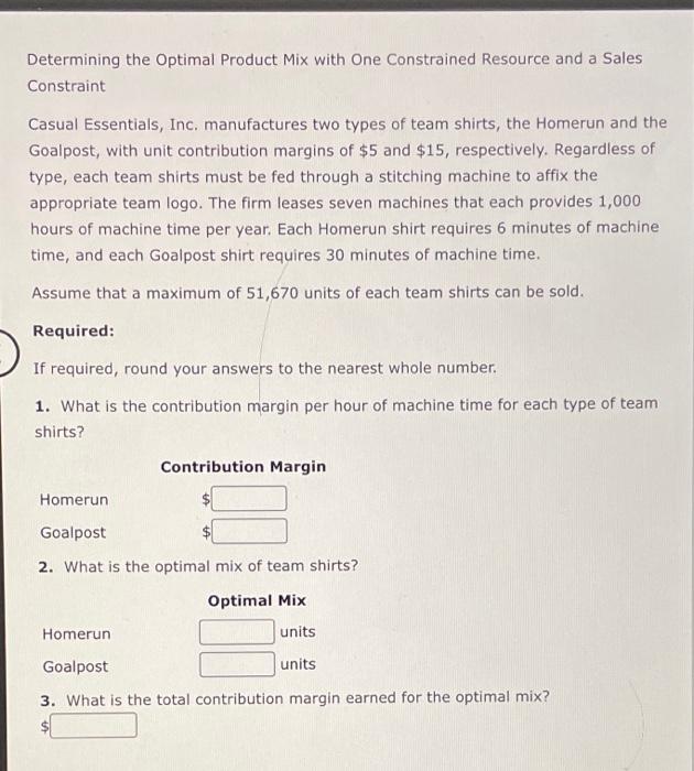 Solved Determining the Optimal Product Mix with One | Chegg.com