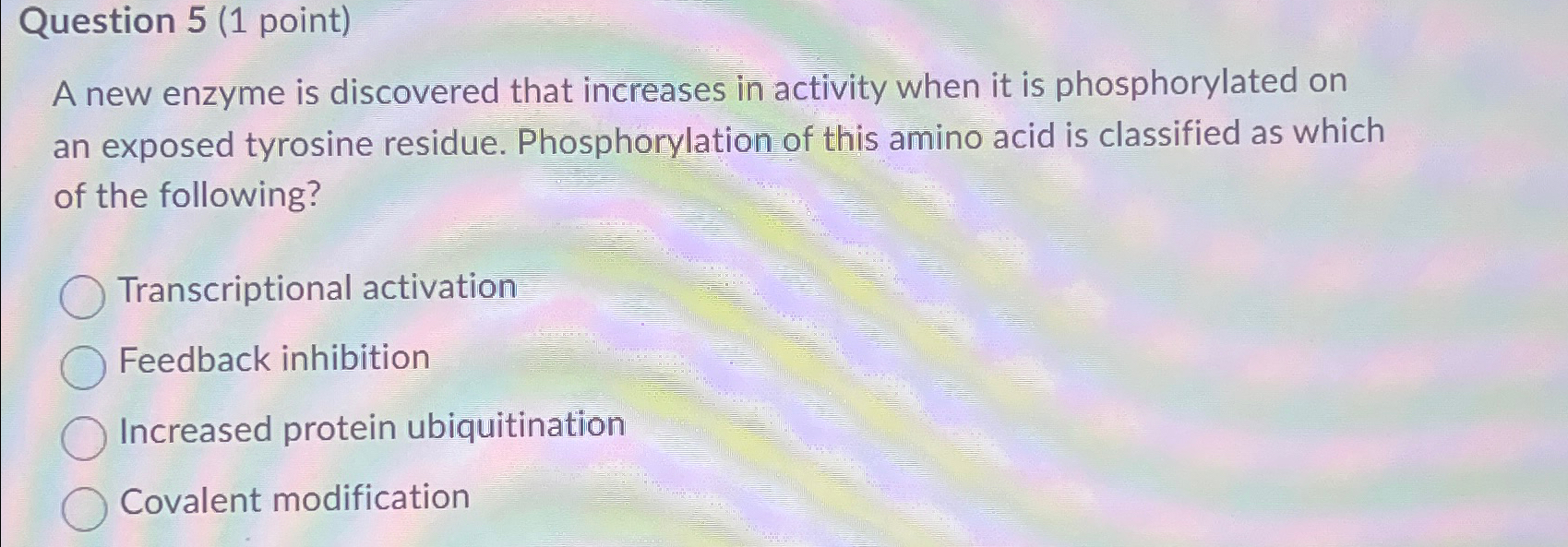 Solved Question 5 (1 ﻿point)A new enzyme is discovered that | Chegg.com