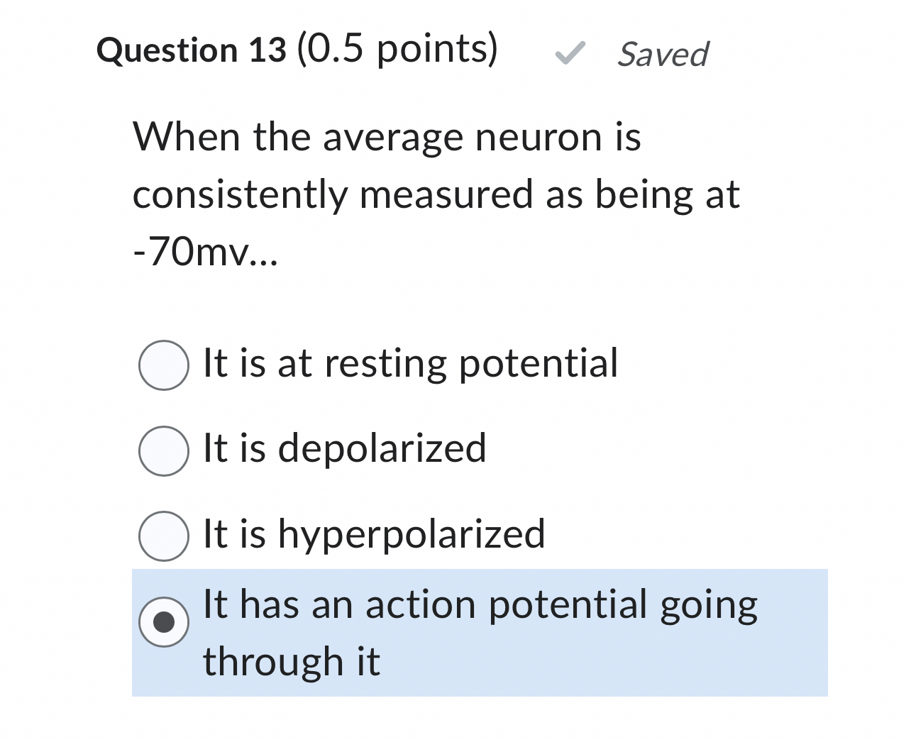 Solved Question 13 (0.5 ﻿points)SavedWhen the average neuron | Chegg.com