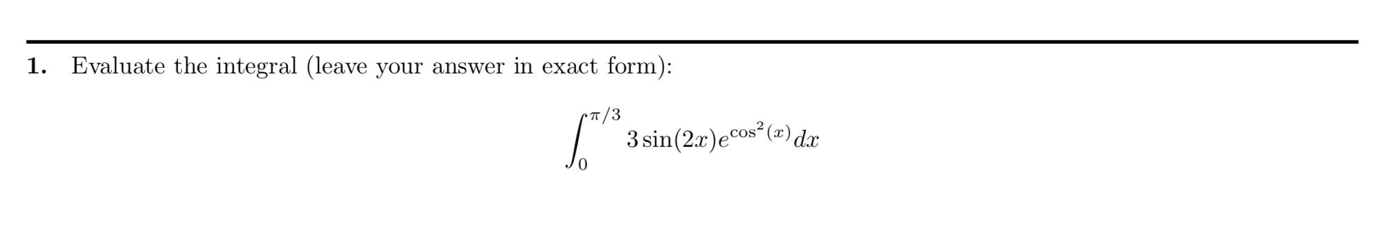 Solved Evaluate the integral (leave your answer in exact | Chegg.com