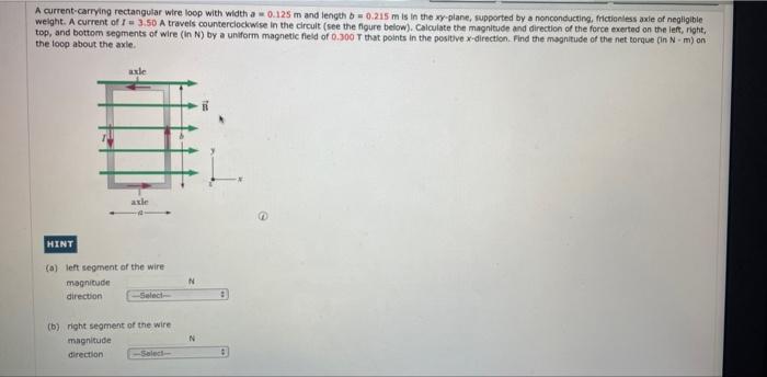 Solved A current-carrying rectangular wire loop with width a | Chegg.com