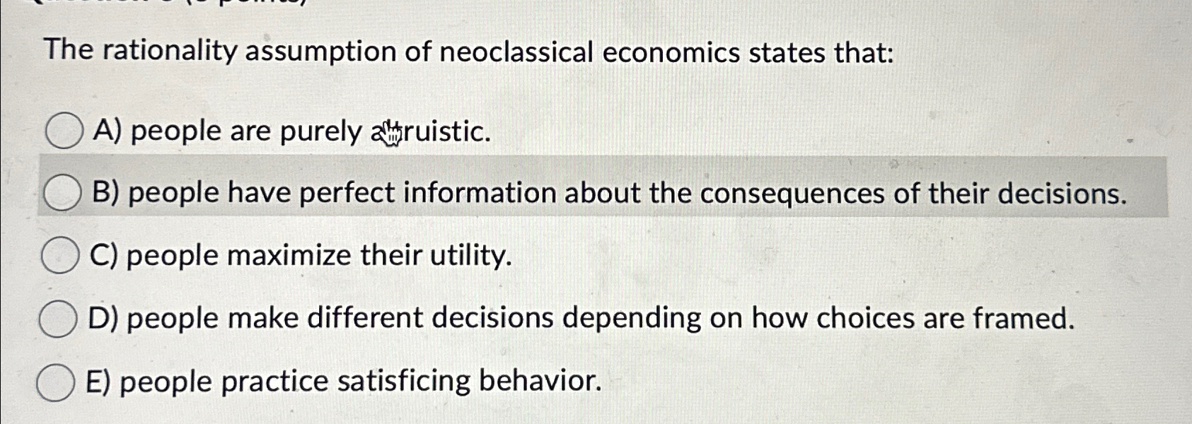 Solved The rationality assumption of neoclassical economics | Chegg.com